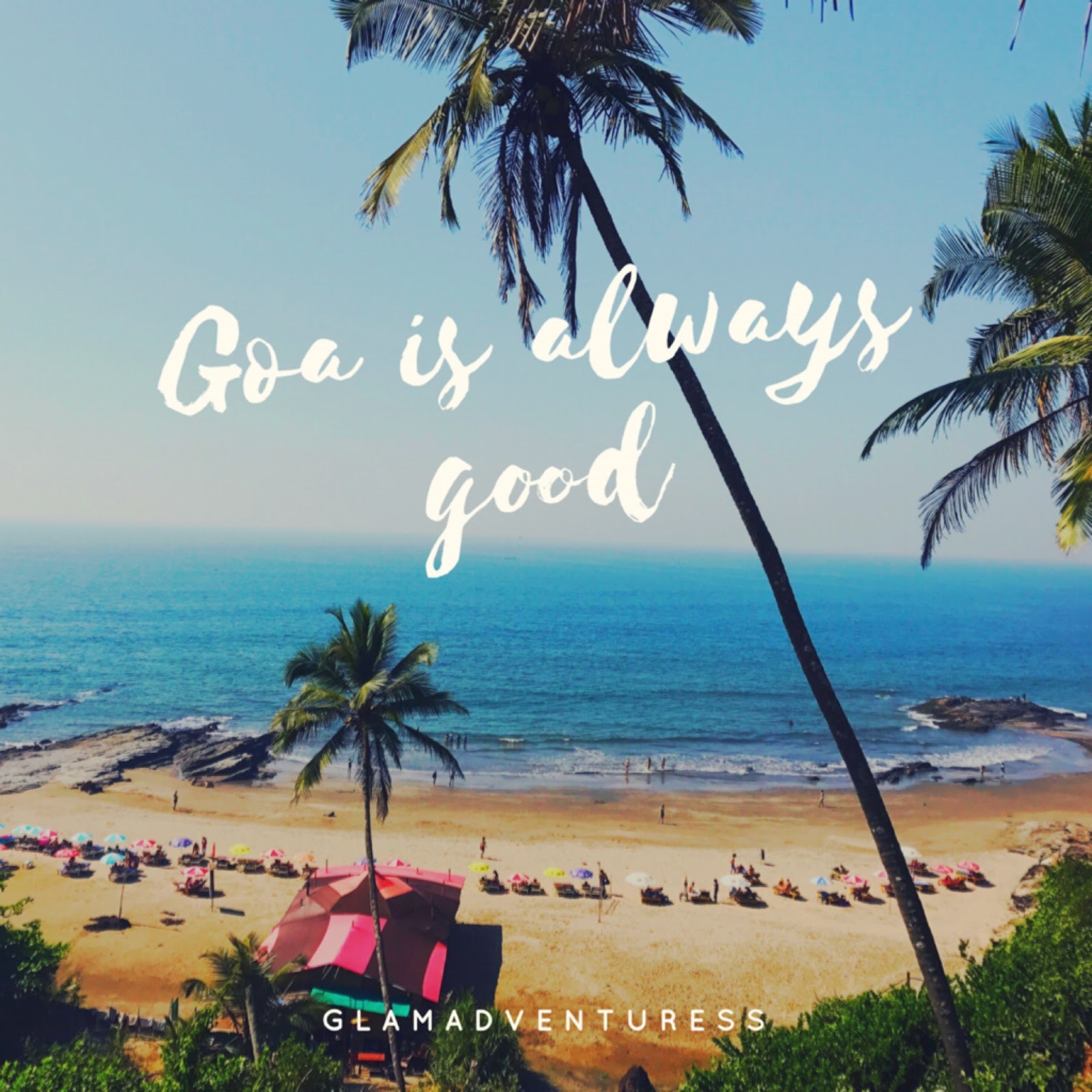 GO GOA GONE - Glam Adventuress
