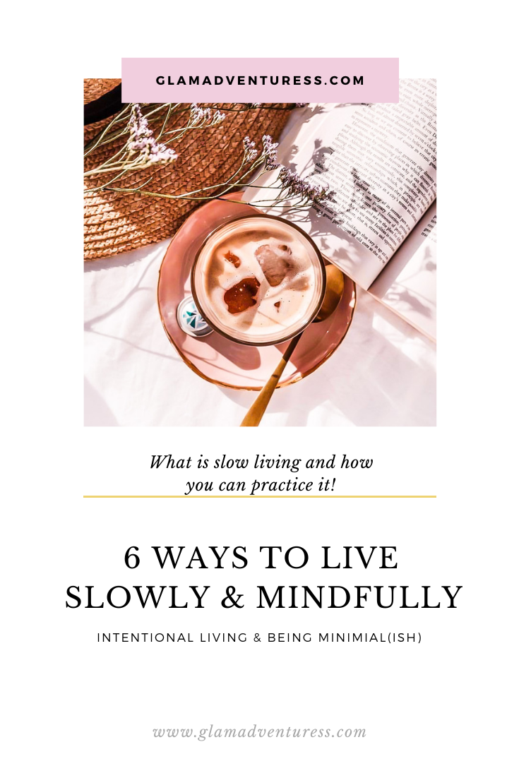 how to live slowly and mindfully